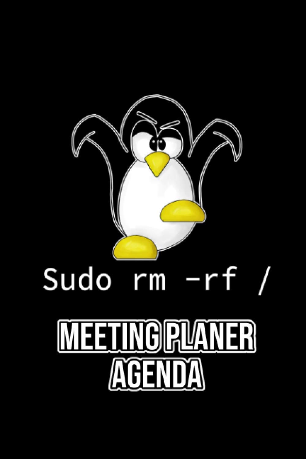 Sudo Rm Rf Linux Penguin Meeting Planer Todo List And Calender ...