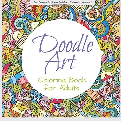Amazon.com: Doodle Art COLORING BOOK ADULT (Fun Designs for Stress ...
