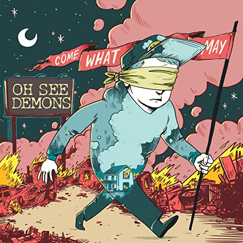 Play Come What May by Oh See Demons on Amazon Music