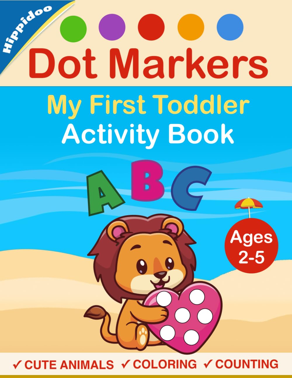 My First Toddler Dot Markers Activity Coloring Book: Fun with Alphabet ...