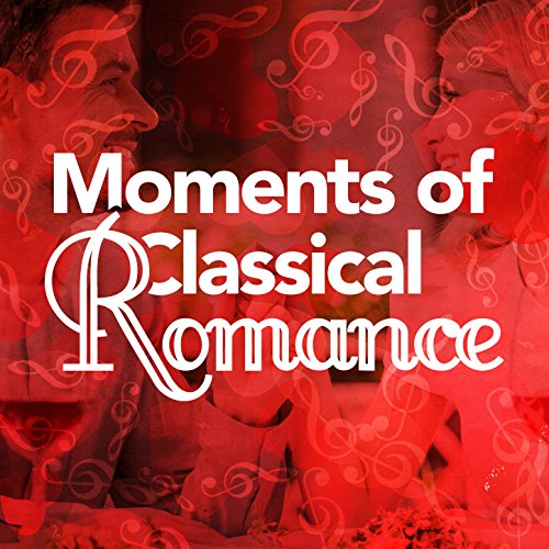 Amazon.com: Moments of Classical Romance : Romantic Piano, Classical ...