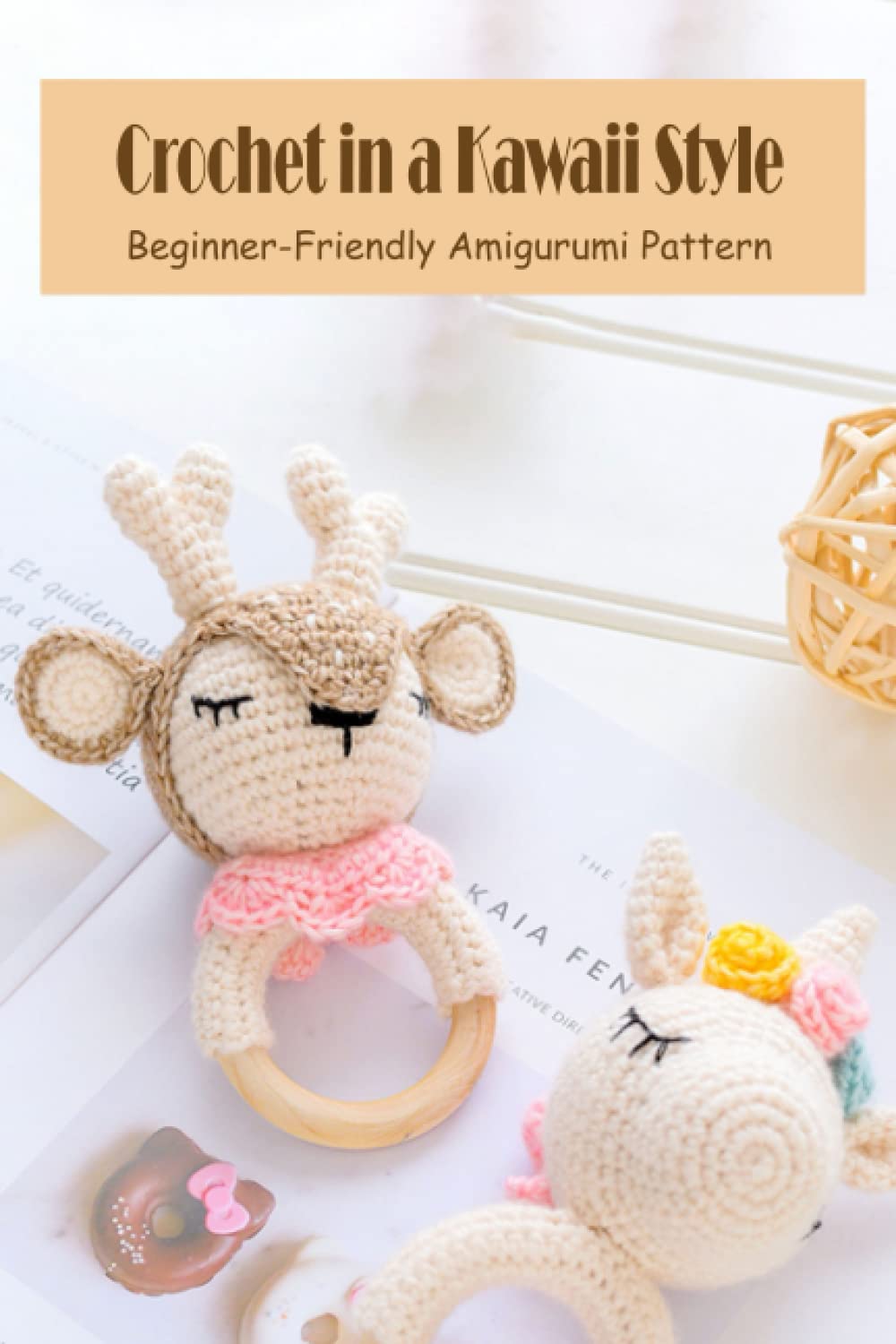 Crochet In A Kawaii Style Beginner Friendly Amigurumi Pattern How ...