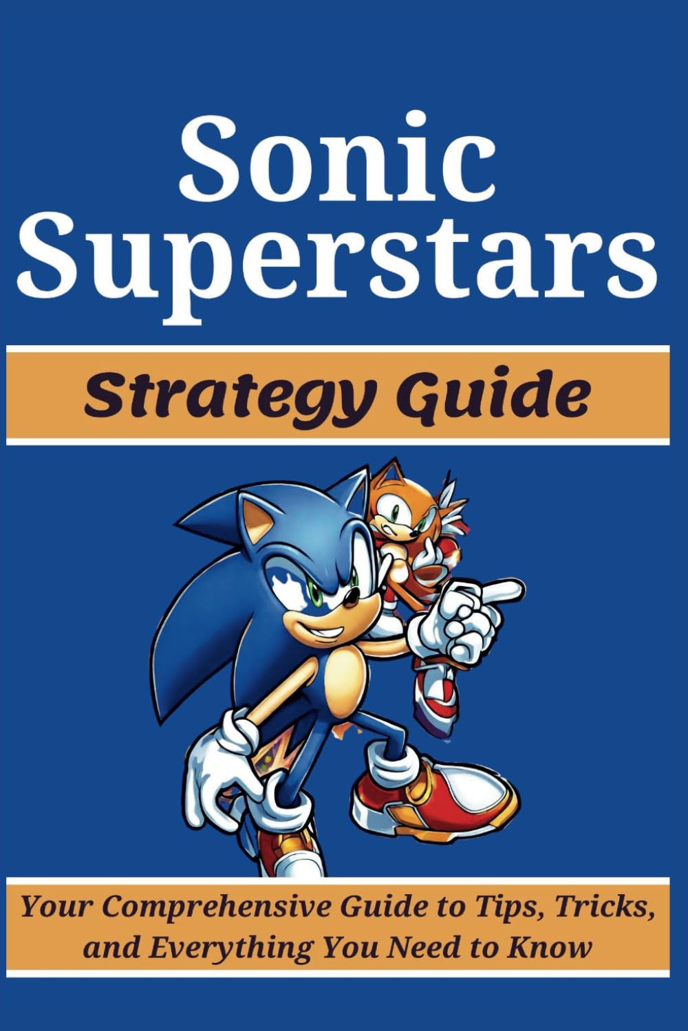 Amazon.com: Sonic Superstars Strategy Guide: Your Comprehensive Guide ...