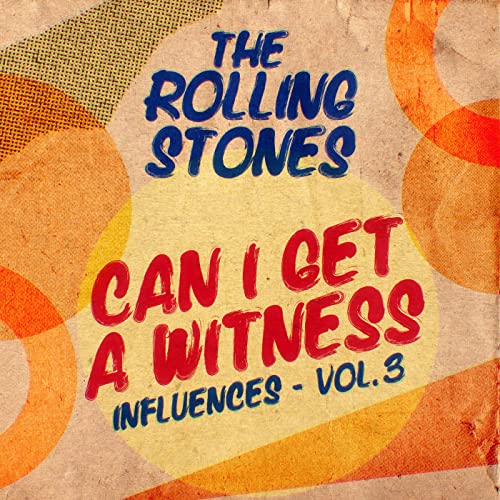 Play Can I Get A Witness (Influences - Vol. 3) by The Rolling Stones on ...