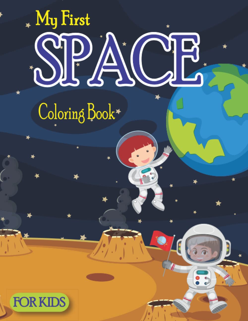 Buy My First Space Coloring Book for Kids: Fun Coloring Pages with Cute ...