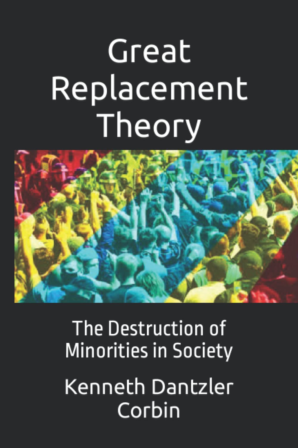 Great Replacement Theory: The Destruction of Minorities in Society ...