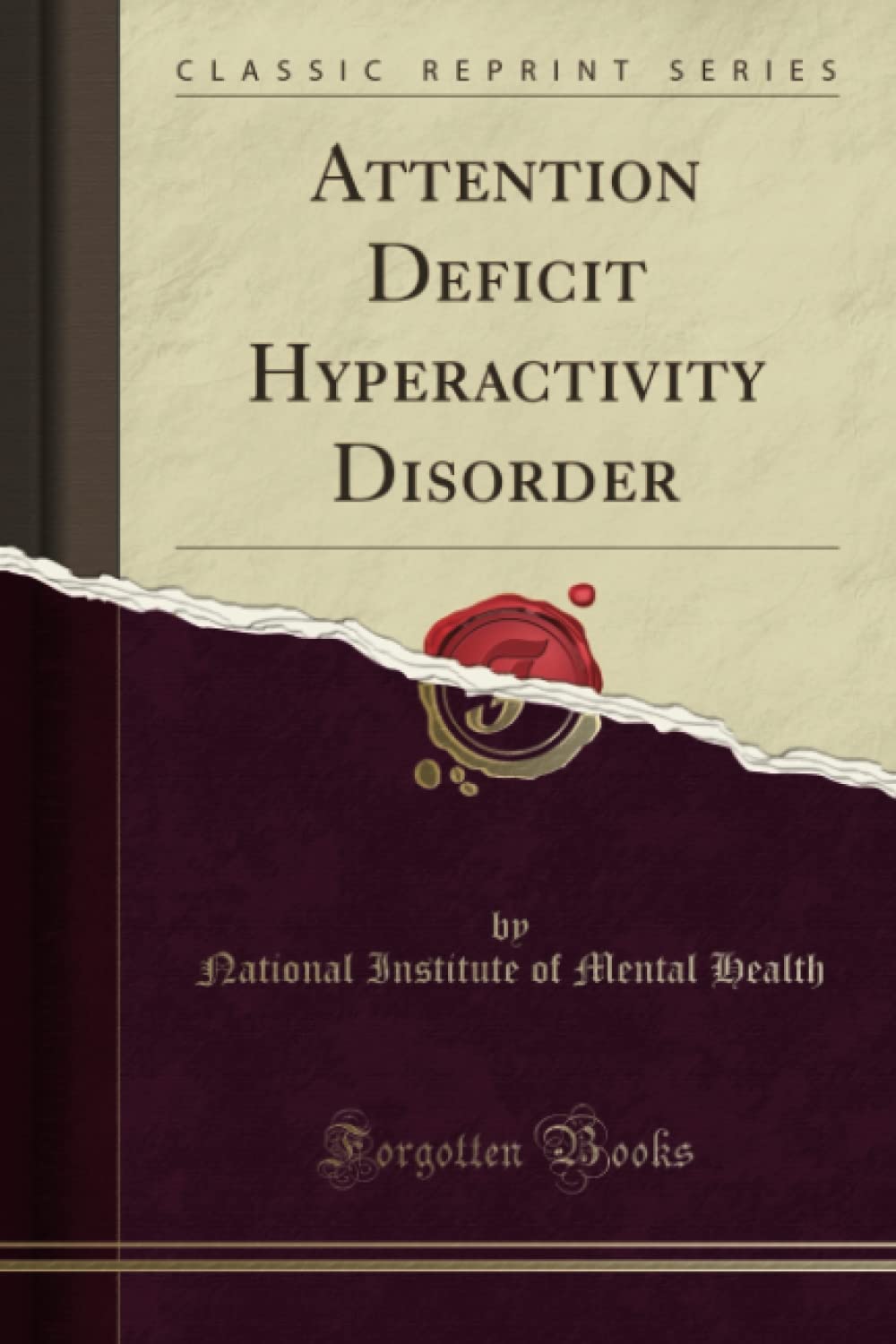 Attention Deficit Hyperactivity Disorder (Classic Reprint): Health ...