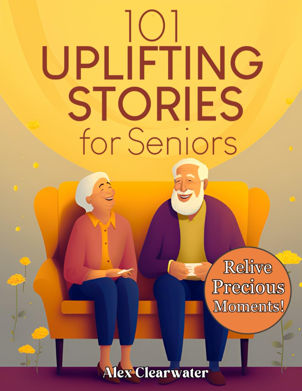 101 Uplifting Short Stories for Seniors: Delightful Easy-to-Read ...