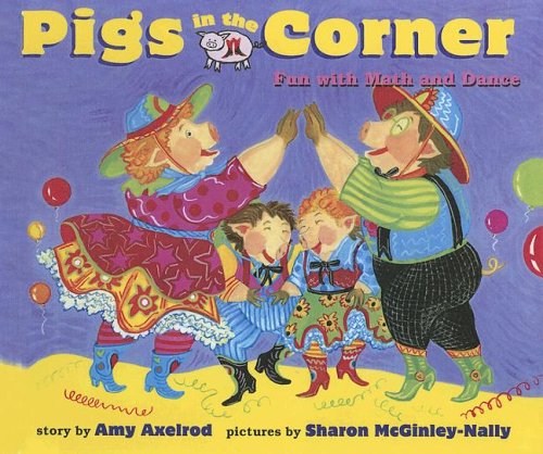 Pigs in the Corner: Fun With Math And Dance (Pigs Will Be Pigs ...