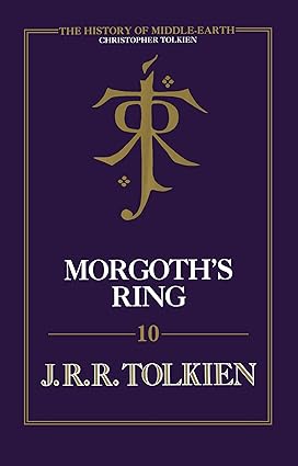 Amazon.com: Morgoth's Ring: The Later Silmarillion, Part One: The ...