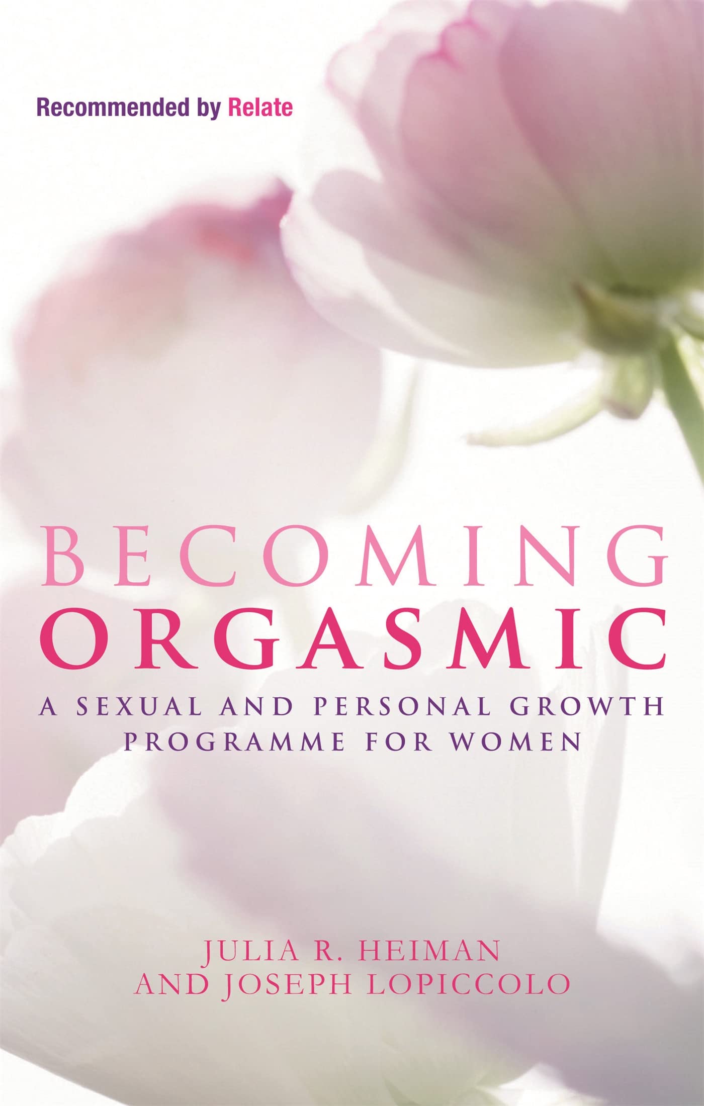 Becoming Orgasmic: A sexual and personal growth programme for women ...