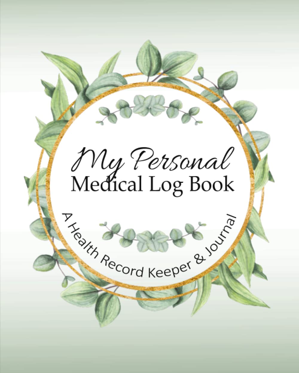 My Personal Medical Log Book / A Health Record Keeper & Journal: Simple ...