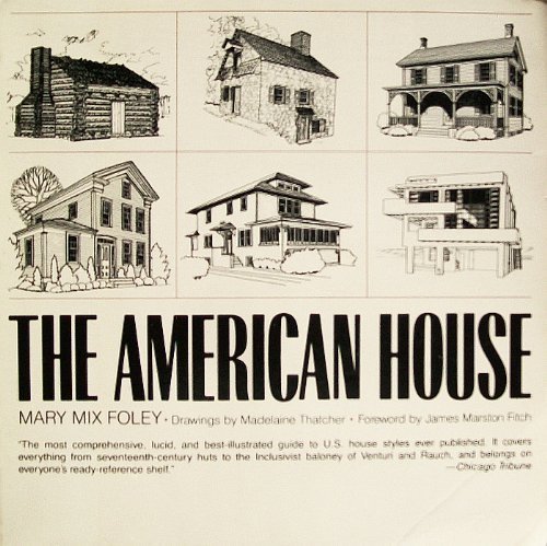 The American House: Mary Mix Foley, Madeline Thatcher, James Marston ...