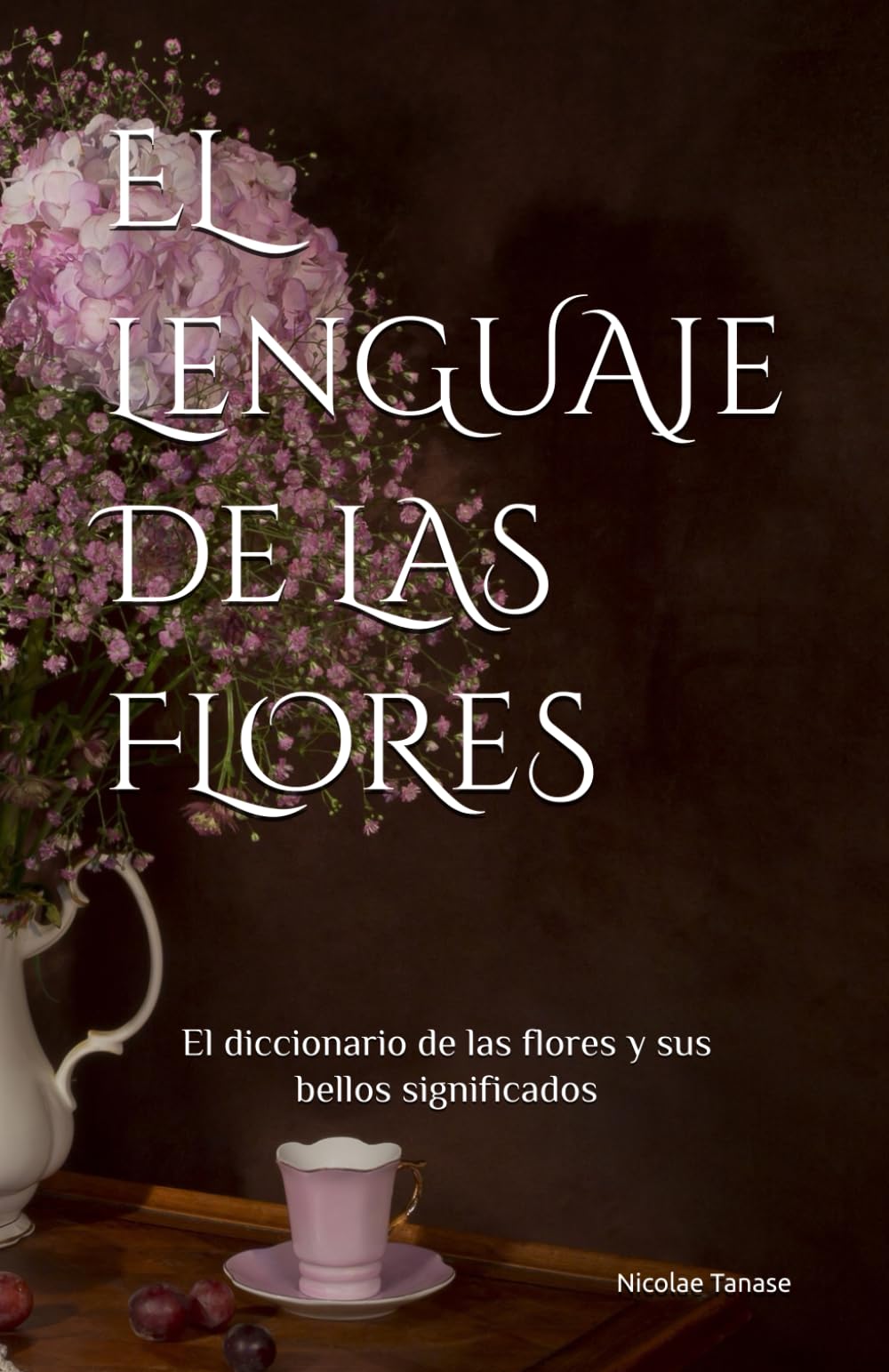 El lenguaje de las flores: El diccionario de las flores y sus ...