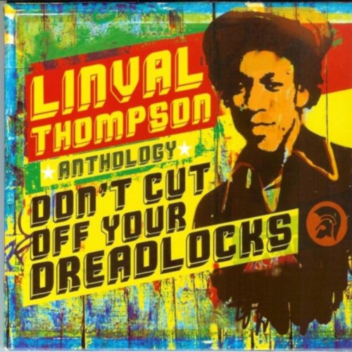 Play Don't Cut Off Your Dreadlocks by Linval Thompson on Amazon Music