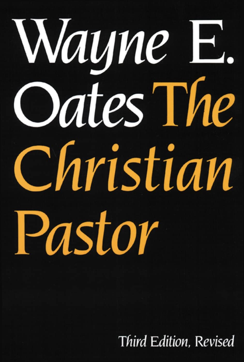 Amazon | The Christian Pastor | Oates, Wayne E. | Christianity