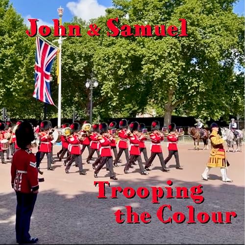 Amazon Music UnlimitedでJohn & SamuelのTrooping the Colourを