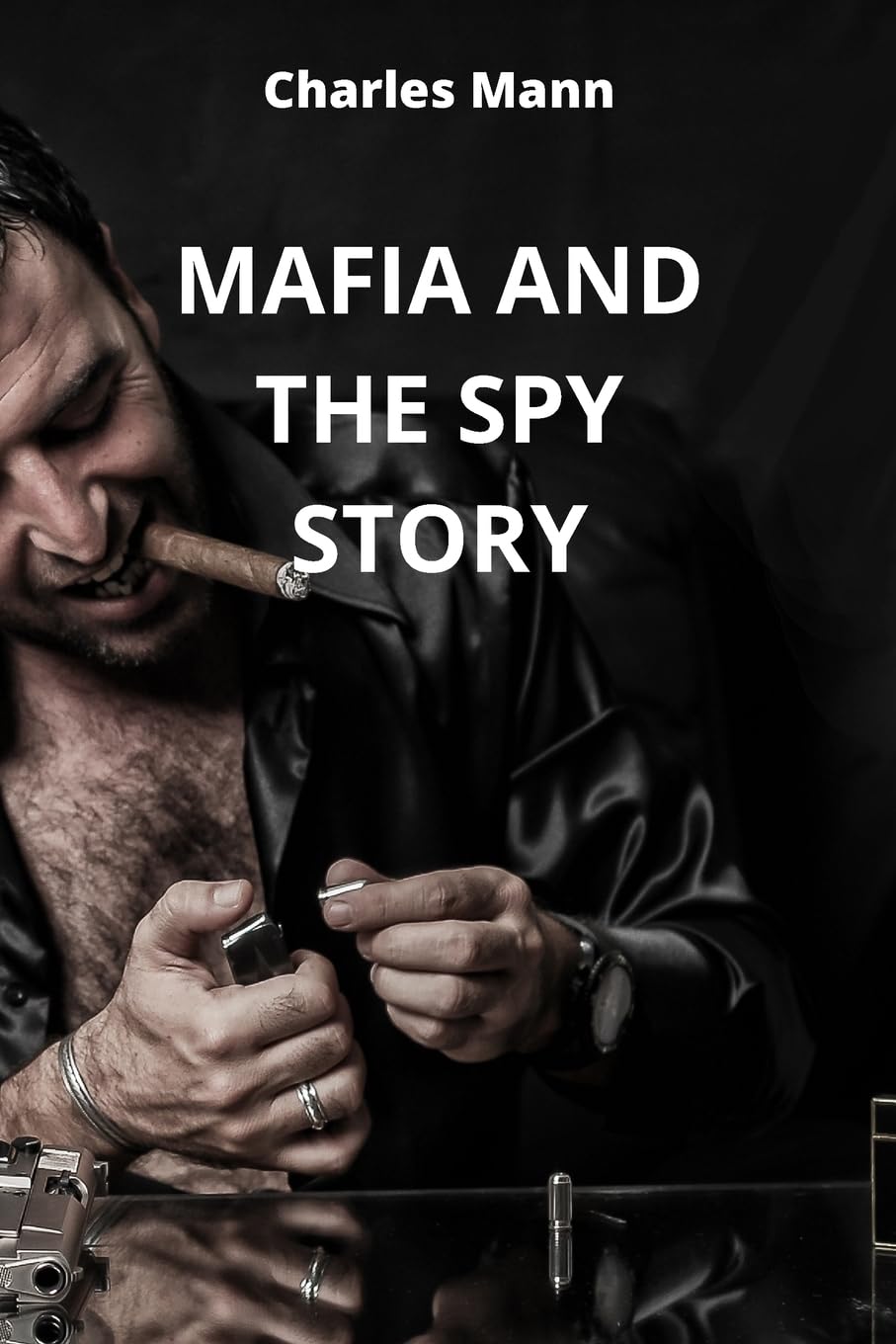 Mafia and the Spy Story: Charles Mann: 9781801897655: Amazon.com: Books