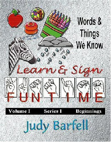 Amazon | Learn & Sign Fun Time: Words And Things We Know (Beginnings ...