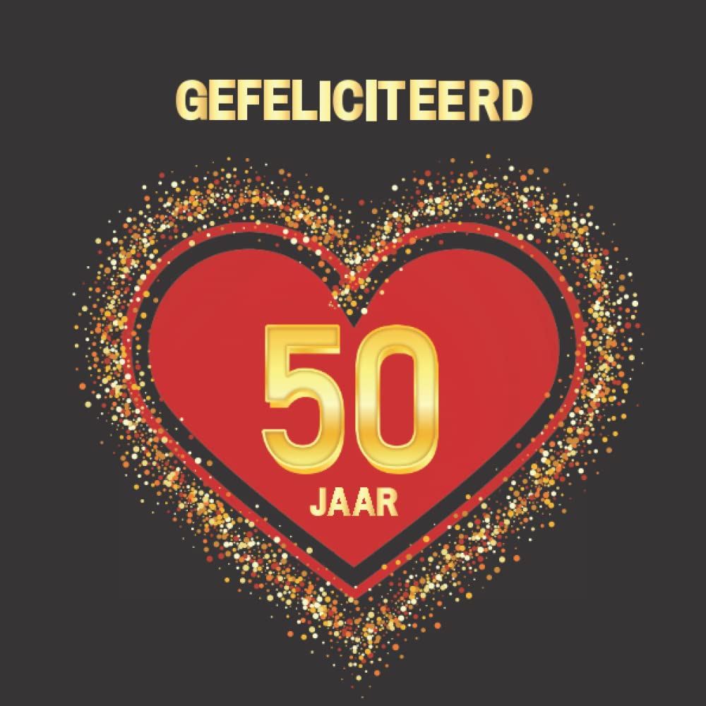 Buy Gefeliciteerd 50 jaar: tenboek voor 50e verjaardag. Originele ...