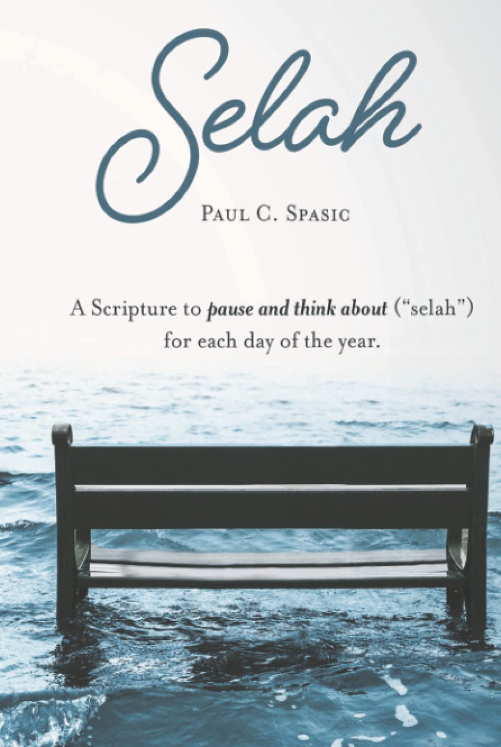 Selah: Spasic, Paul C: 9798843455156: Amazon.com: Books