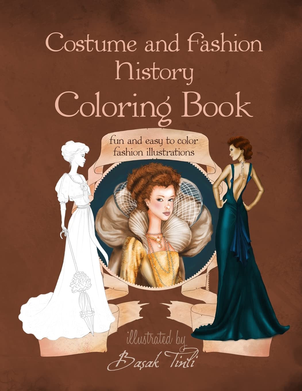 Costume and Fashion History Coloring Book: Fun and Easy to Color ...