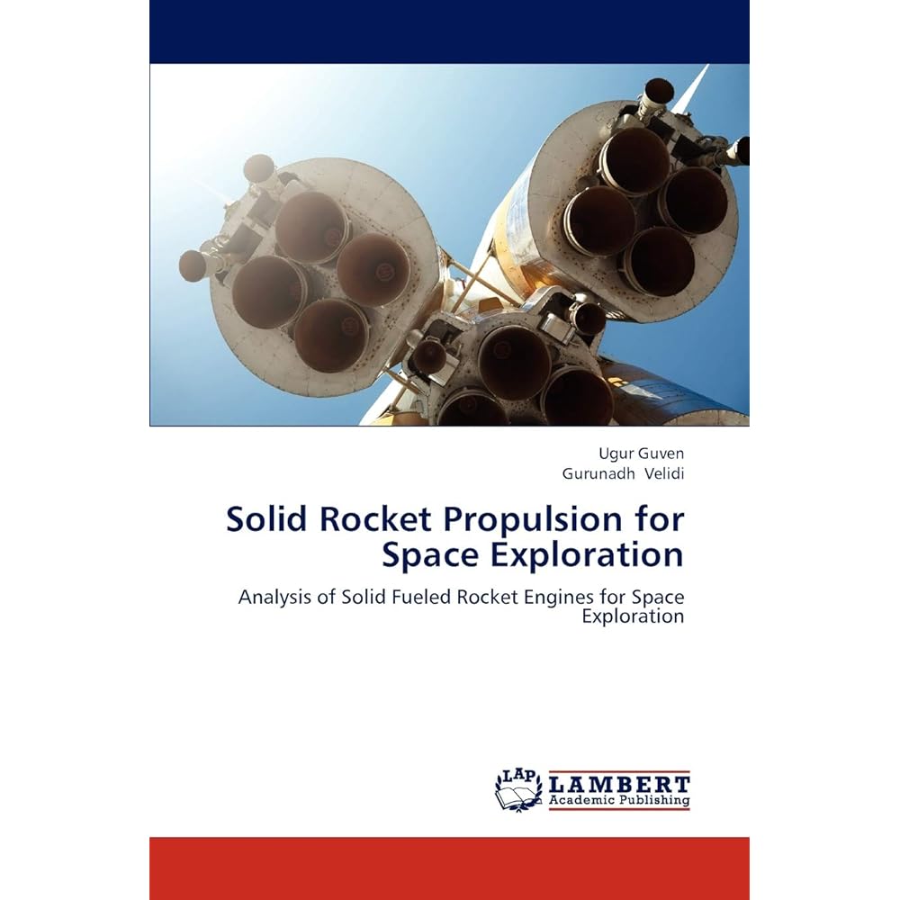 Snapklik.com : Solid Rocket Propulsion For Space Exploration: Analysis ...