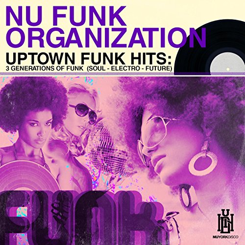 Play Uptown Funk Hits: 3 Generations of Funk (Soul - Electro - Future ...