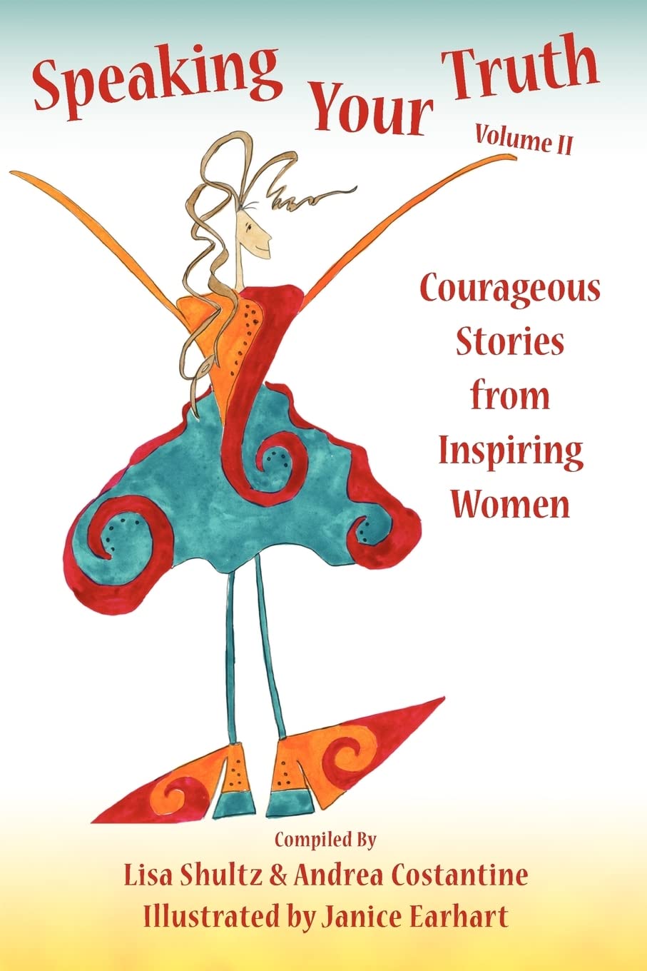 Speaking Your Truth: Courageous Stories from Inspiring Women vol.2 ...