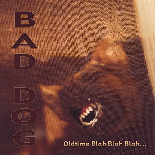 Play Old Time Blah, Blah, Blah... by Bad Dog on Amazon Music