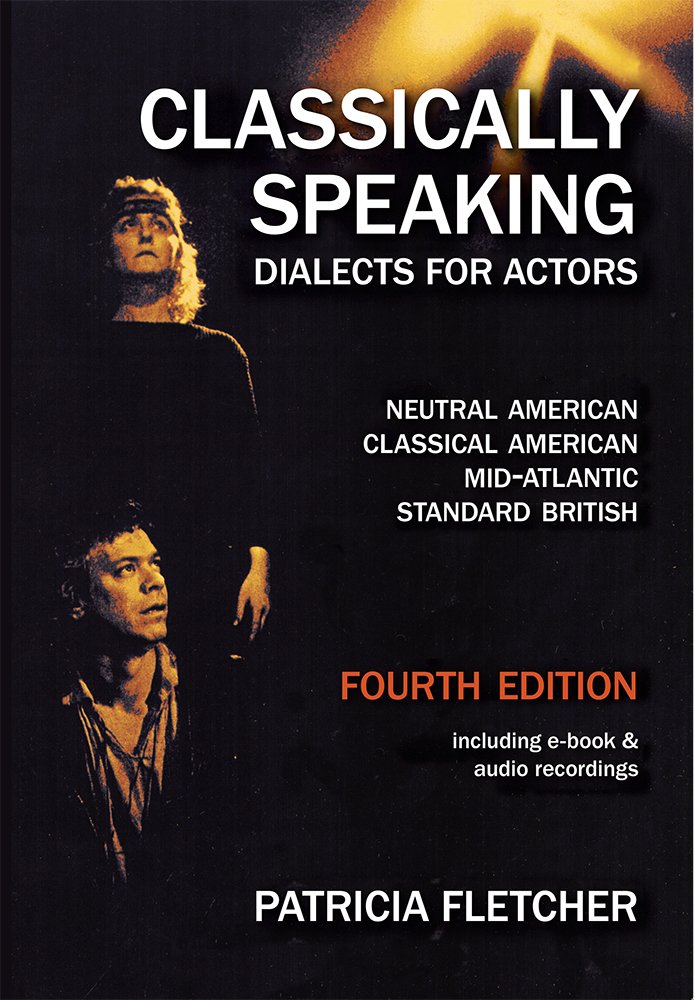 Amazon.com: Classically Speaking: Dialects for Actors: 9781506697390 ...