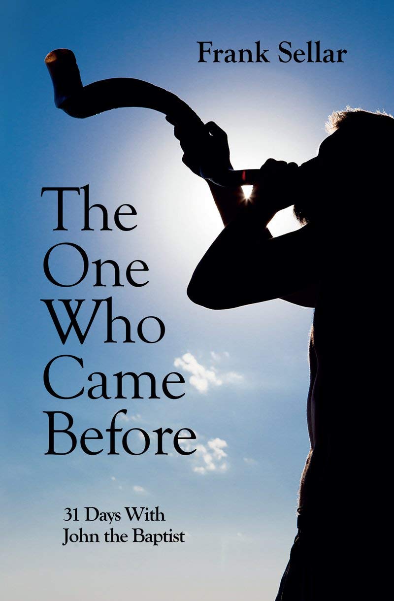 The One Who Came Before: 31 Days With John the Baptist: Amazon.co.uk ...