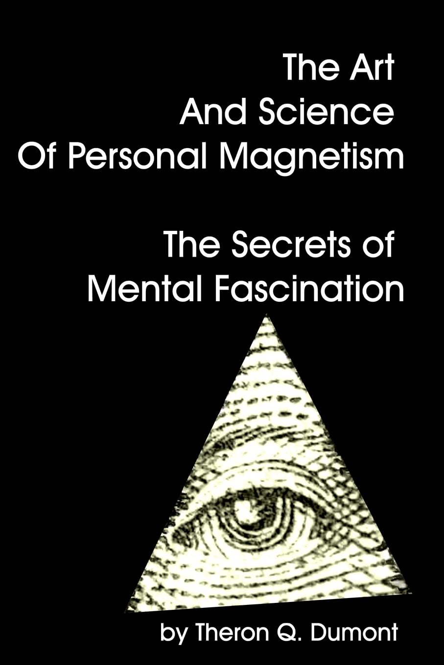 Amazon.com: The Art And Science Of Personal Magnetism The Secrets Of ...