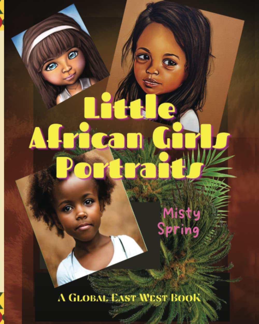 Little African Girls Portraits: Celebrating Colorful African Princesses ...