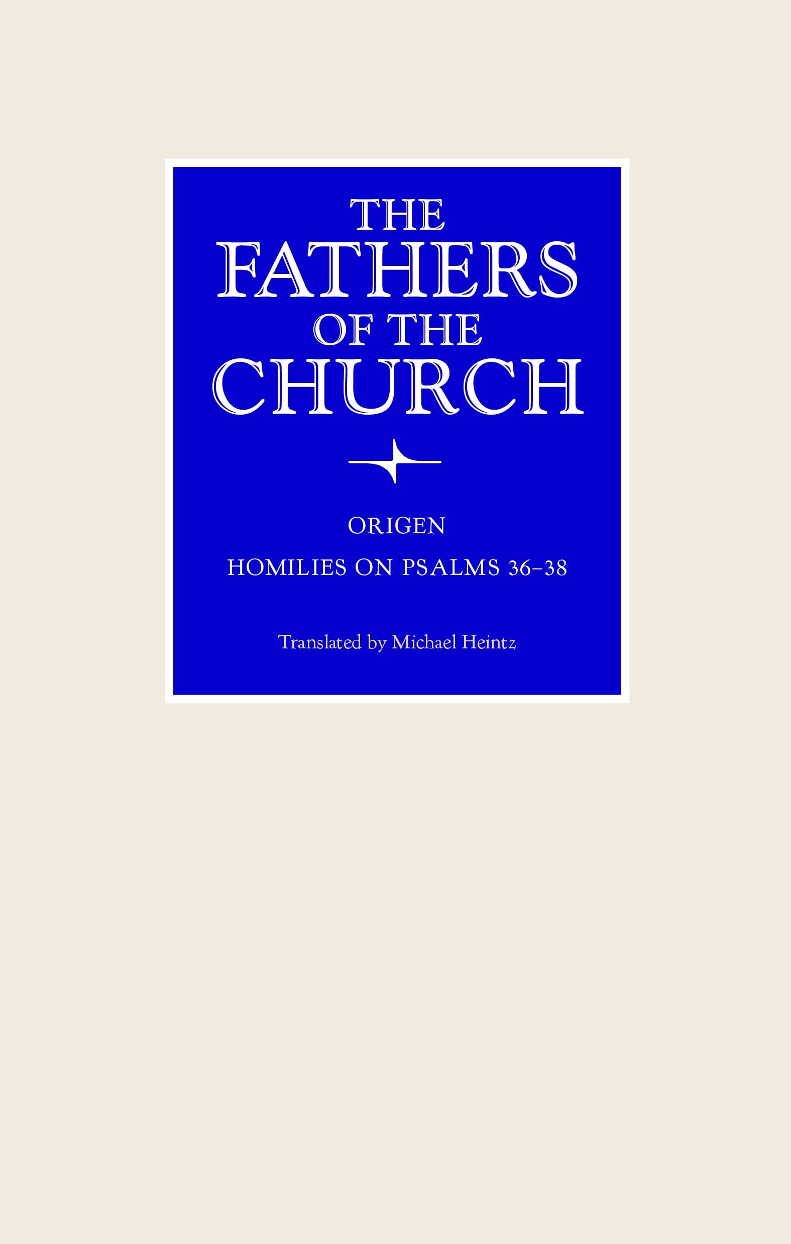 Homilies on Psalms 36-38 (Fathers of the Church Patristic Series ...