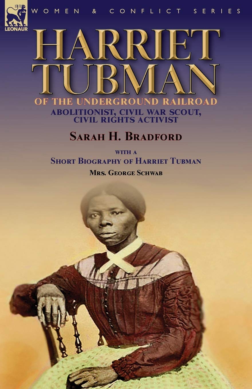 Buy Harriet Tubman of the Underground Railroad-Abolitionist, Civil War ...