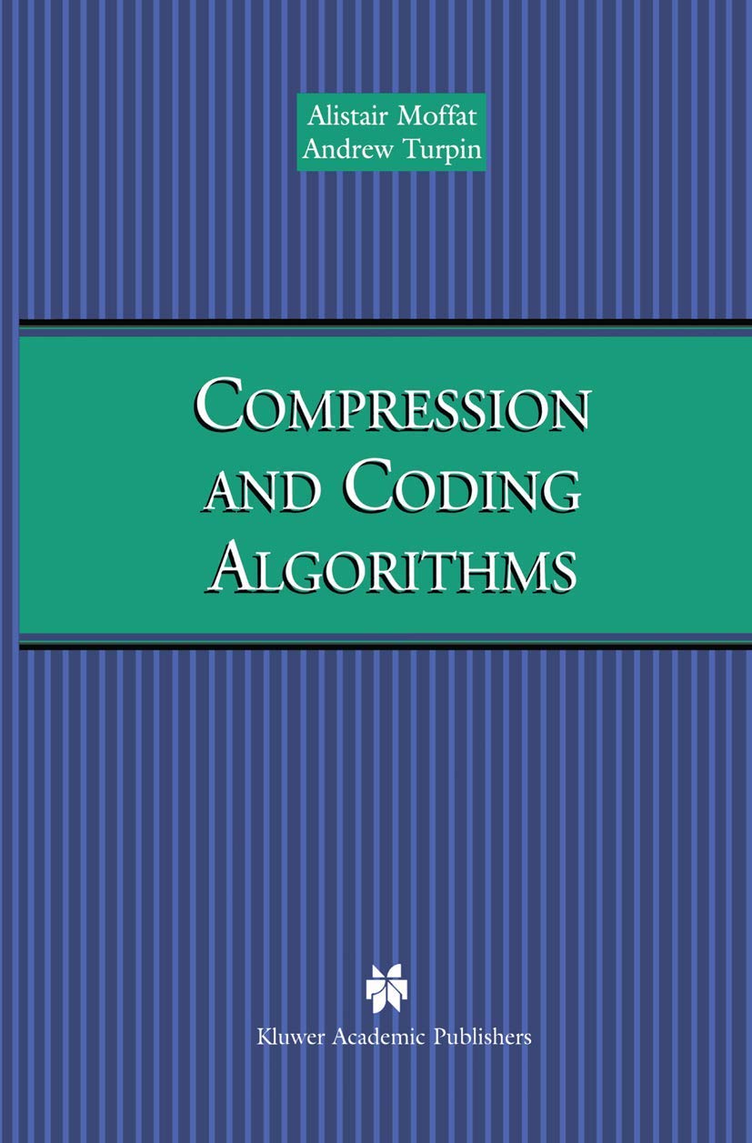 Compression and Coding Algorithms (The Springer International Series in ...
