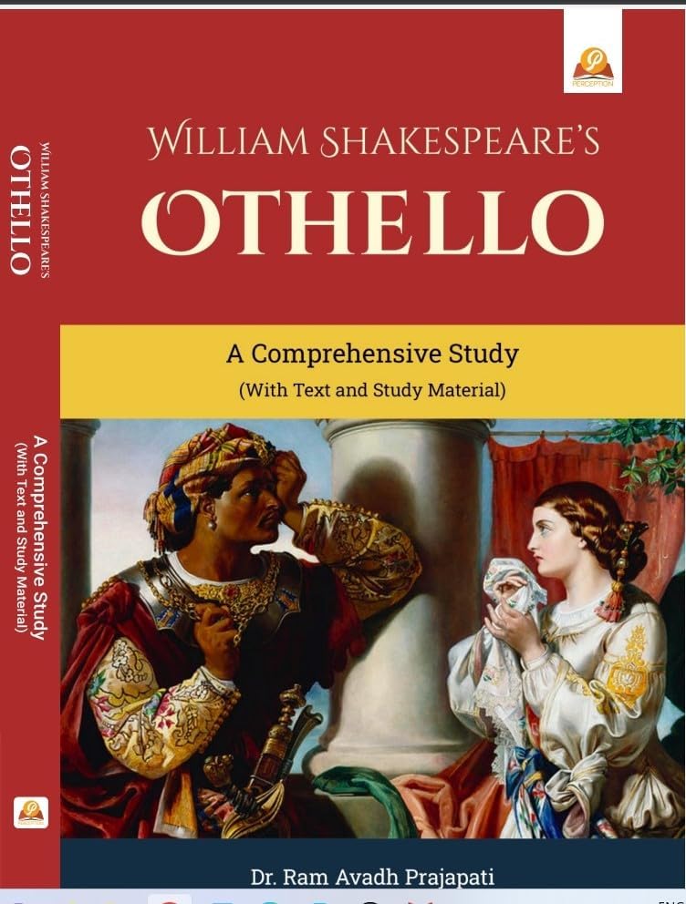 Buy William Shakespeare’s Othello:A Comprehensive Study (With Text and ...