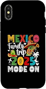 Amazon.com: iPhone X/XS Mexico Family Trip 2025 Mode ON Vacation Mexico ...