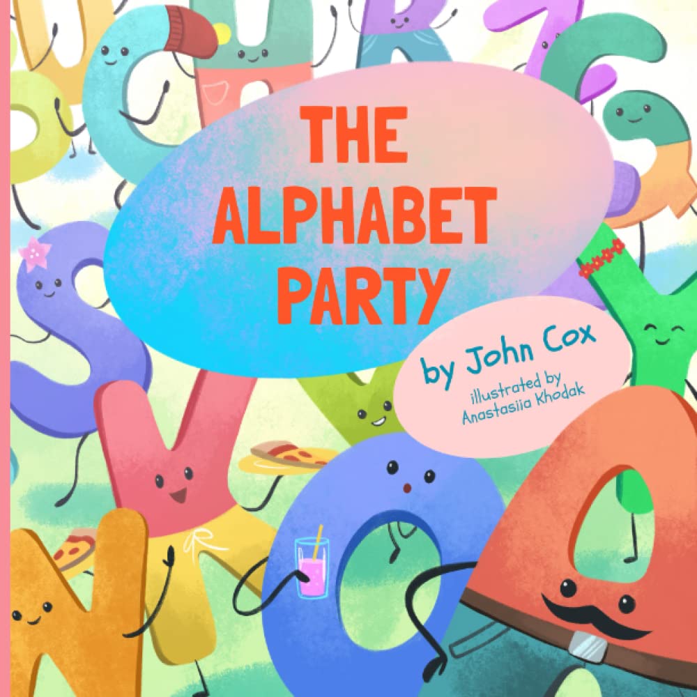 The Alphabet Party: Cox, John, Khodak, Anastasiia: 9798391028161 ...