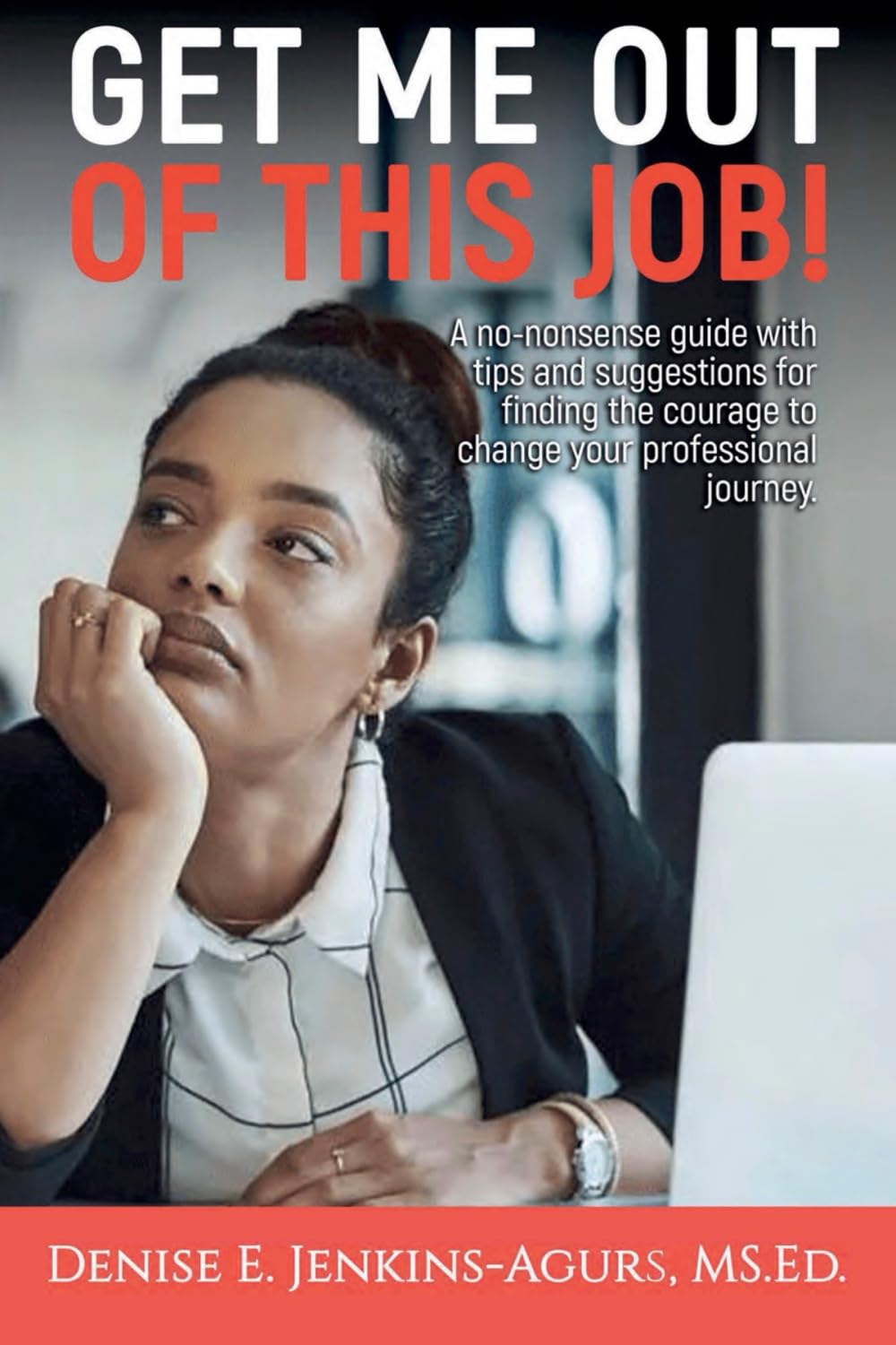 Amazon.com: Get Me Out of This Job!: A no-nonsense guide with tips and ...