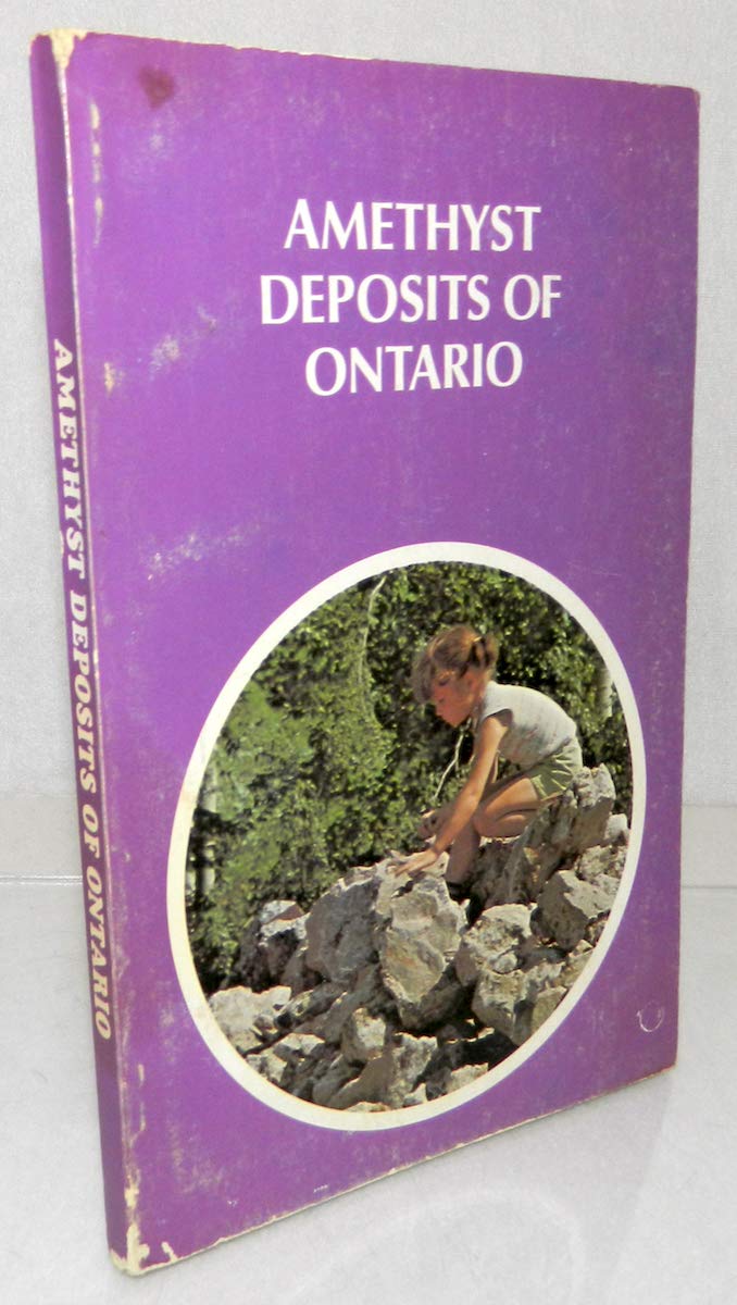 Amethyst Deposits of Ontario, Geological Guidebook No. 5: Vos. M.A ...