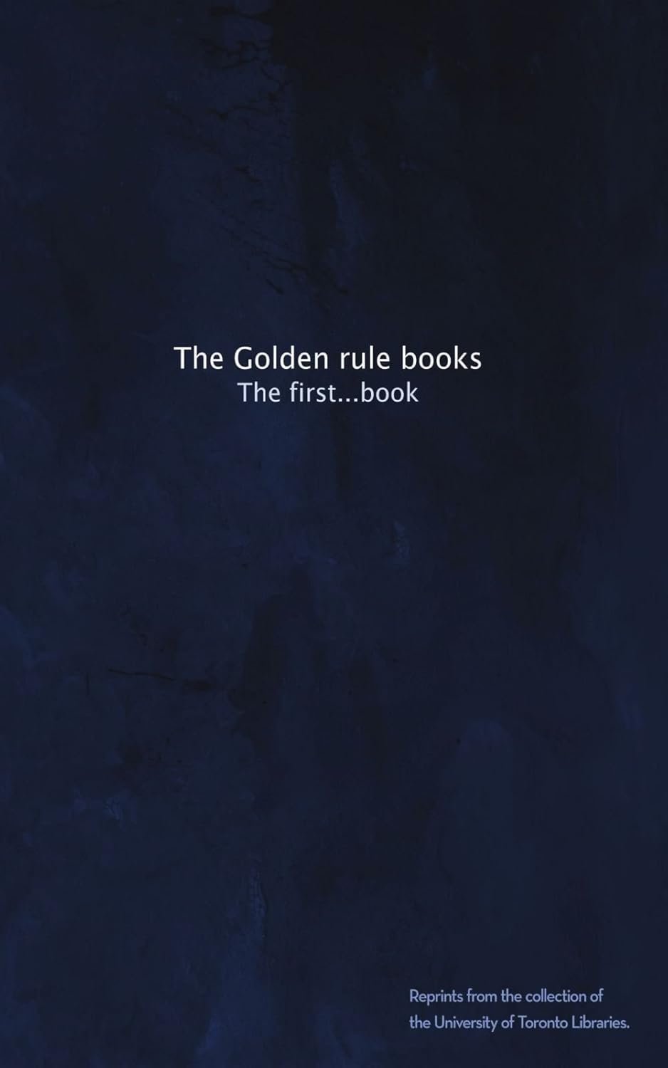 The Golden rule books: The first...book: Unknown, .: Amazon.com: Books