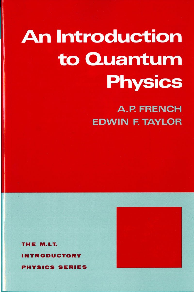 Introduction to Quantum Physics (M.I.T. Introductory Physics Series ...