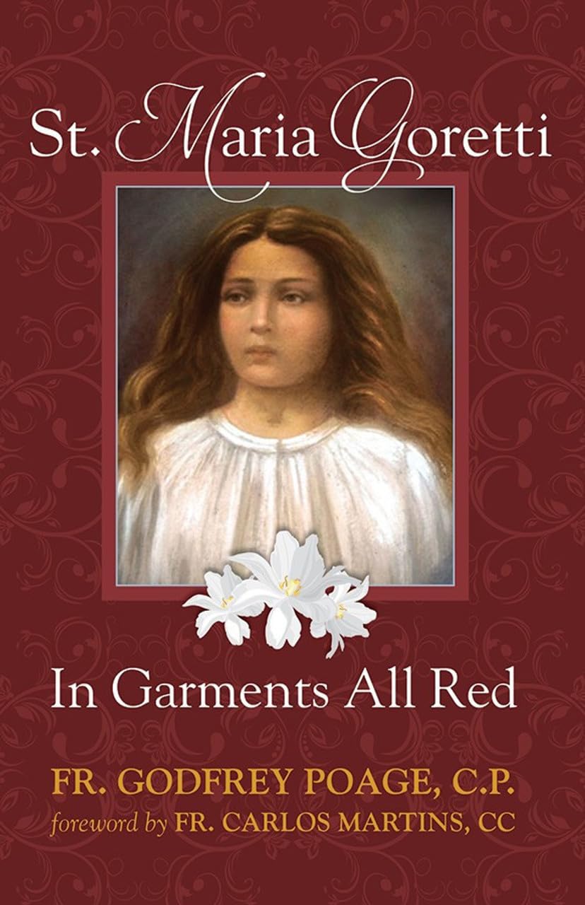 St. Maria Goretti: In Garments All Red: Poage, CP Fr. Godfrey, Poage ...