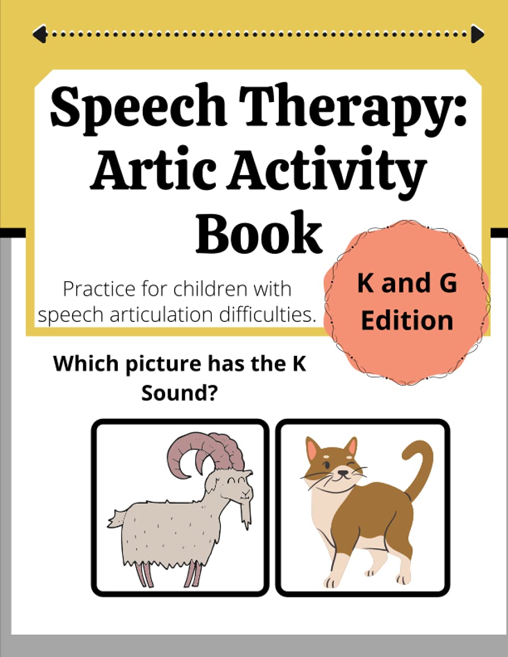 Speech Therapy Artic Book: K and G Edition (Speech Therapy Artic Books ...