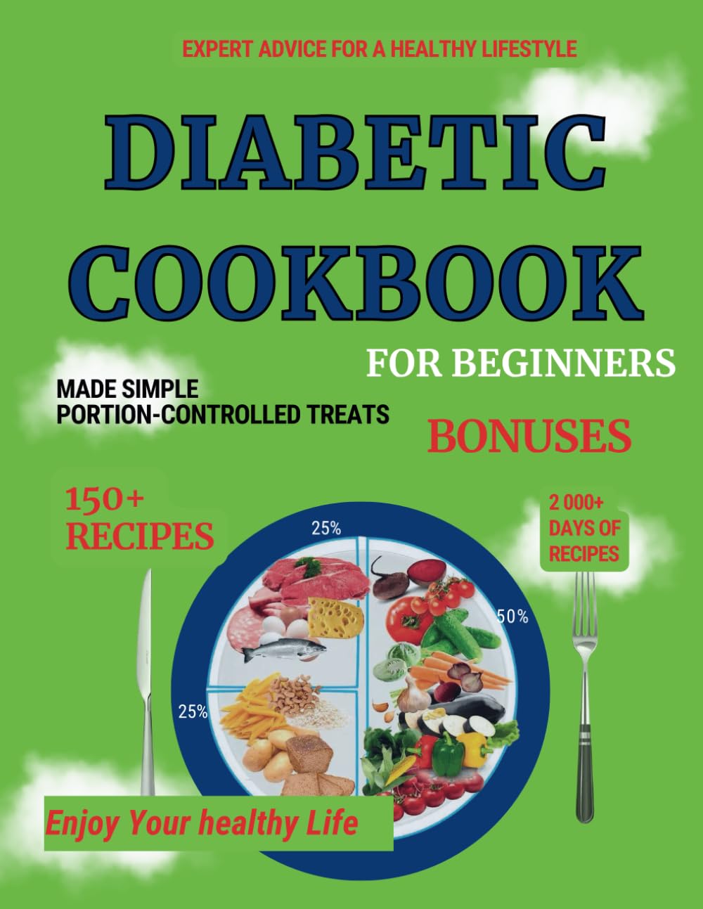 Diabetic Cookbook for Beginners: 2000+ Days of Healthy & Science-Based ...