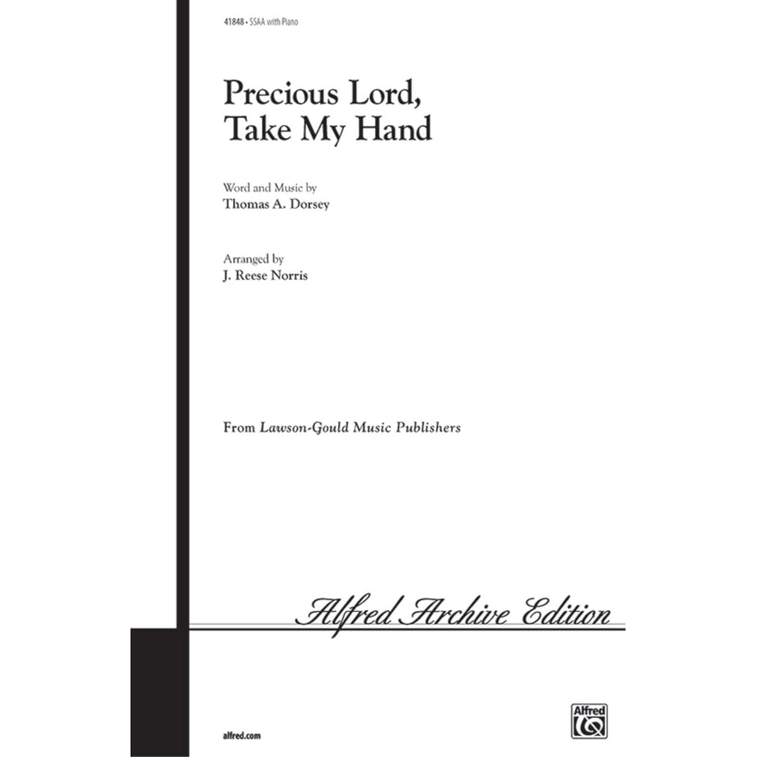 Precious Lord, Take My Hand - Words and music by Thomas A. Dorsey / arr ...