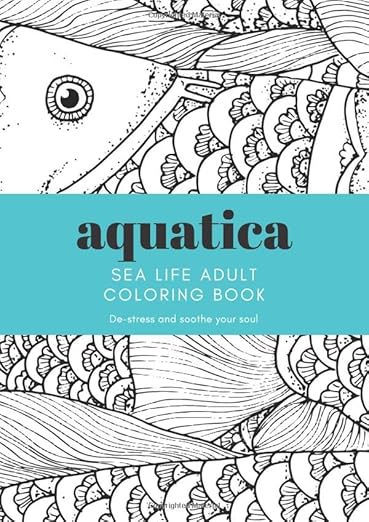 Amazon.com: Aquatica: Sea Life and Marine Coloring Book to De-Stress ...