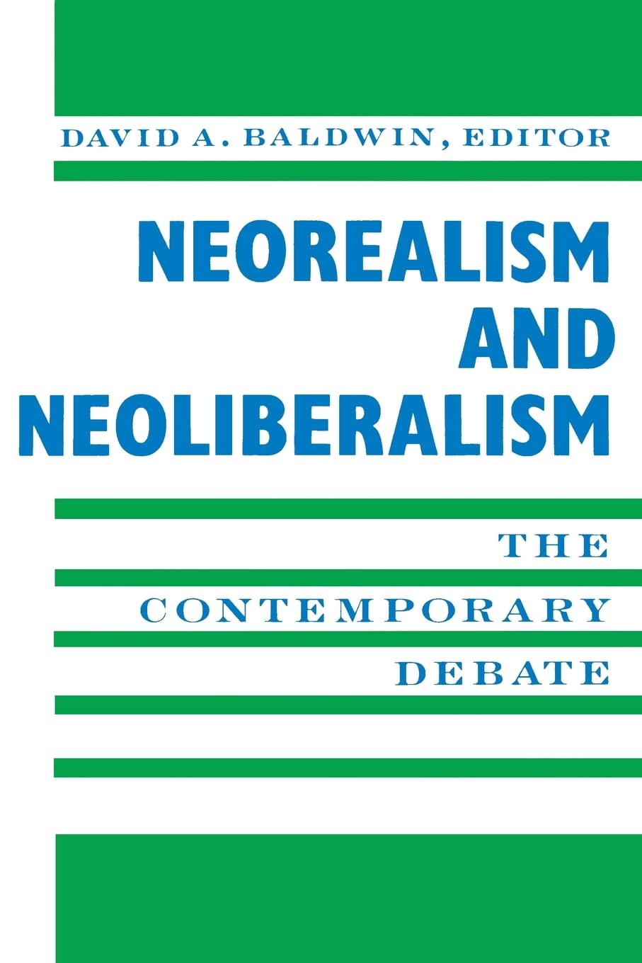 Neorealism and Neoliberalism: Baldwin, David: 9780231084413: Amazon.com ...